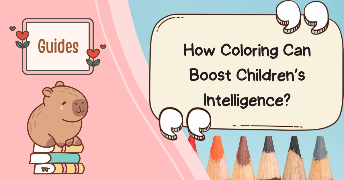 How Coloring Can Boost Children’s Intelligence! | ColorAria
